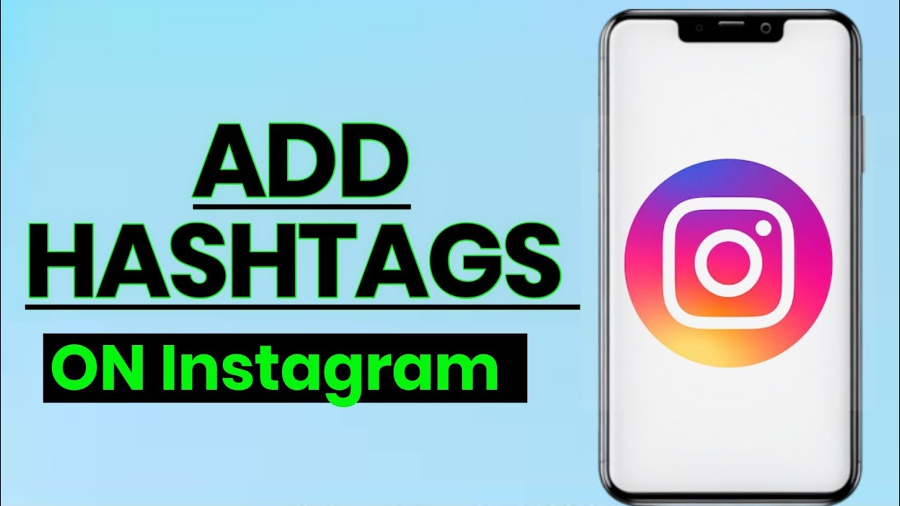 How to Add Hashtags on Instagram: Full Guide - YouTube