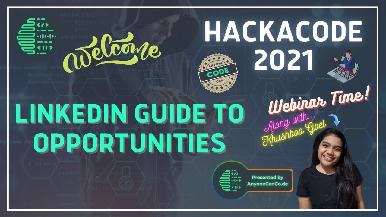 Linkedin Guide To Opportunities Khushboo Goel Hackacode2021 Youtube