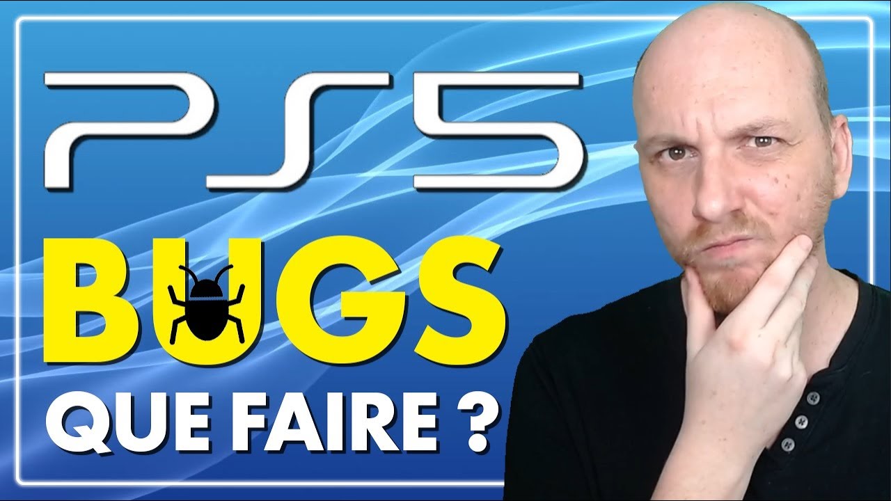 PS5 : il y a des BUGS ! QUE FAIRE en cas de bruit ou de codes d'erreurs ...