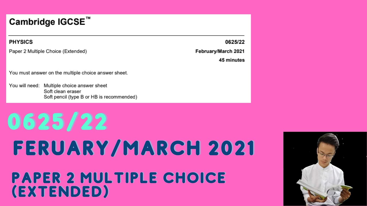 IGCSE Physics - 0625/22 - February/March (2021)- Paper 2 Multiple ...
