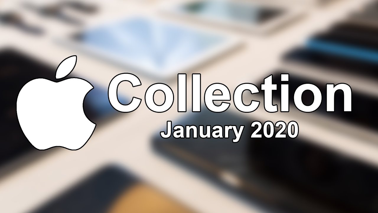 My Apple Collection | January 2020 - YouTube
