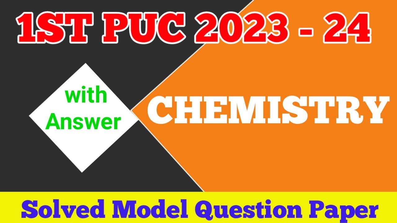 1st PUC 2023 24 CHEMISTRY Solved Model Question Paper With 1st-puc-2023-24-chemistry-solved-model-question-paper-with