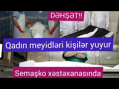 DƏHŞƏT!!! Qadın meyidləri kişilər yuyur!!!Semaşko xəstəxanasında. Zaur Qəriboğlunun iddiası.