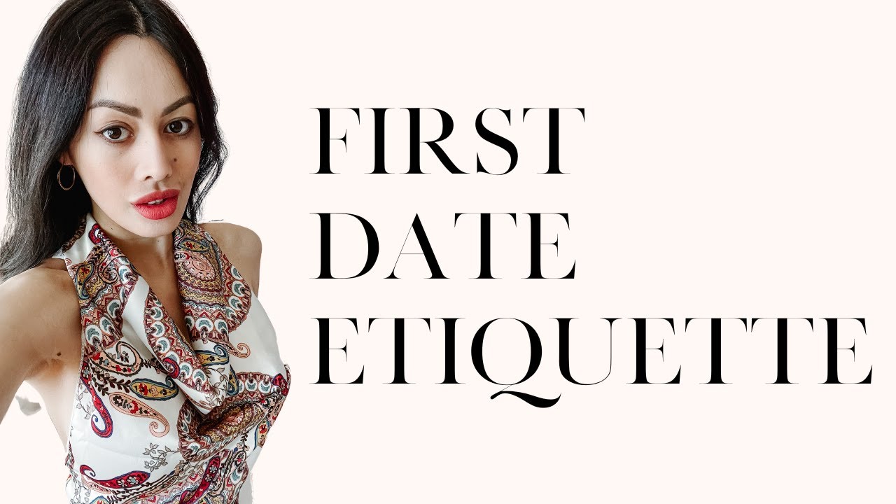 First Date Etiquette | Modern Manners and Etiquette | How to be modern ...