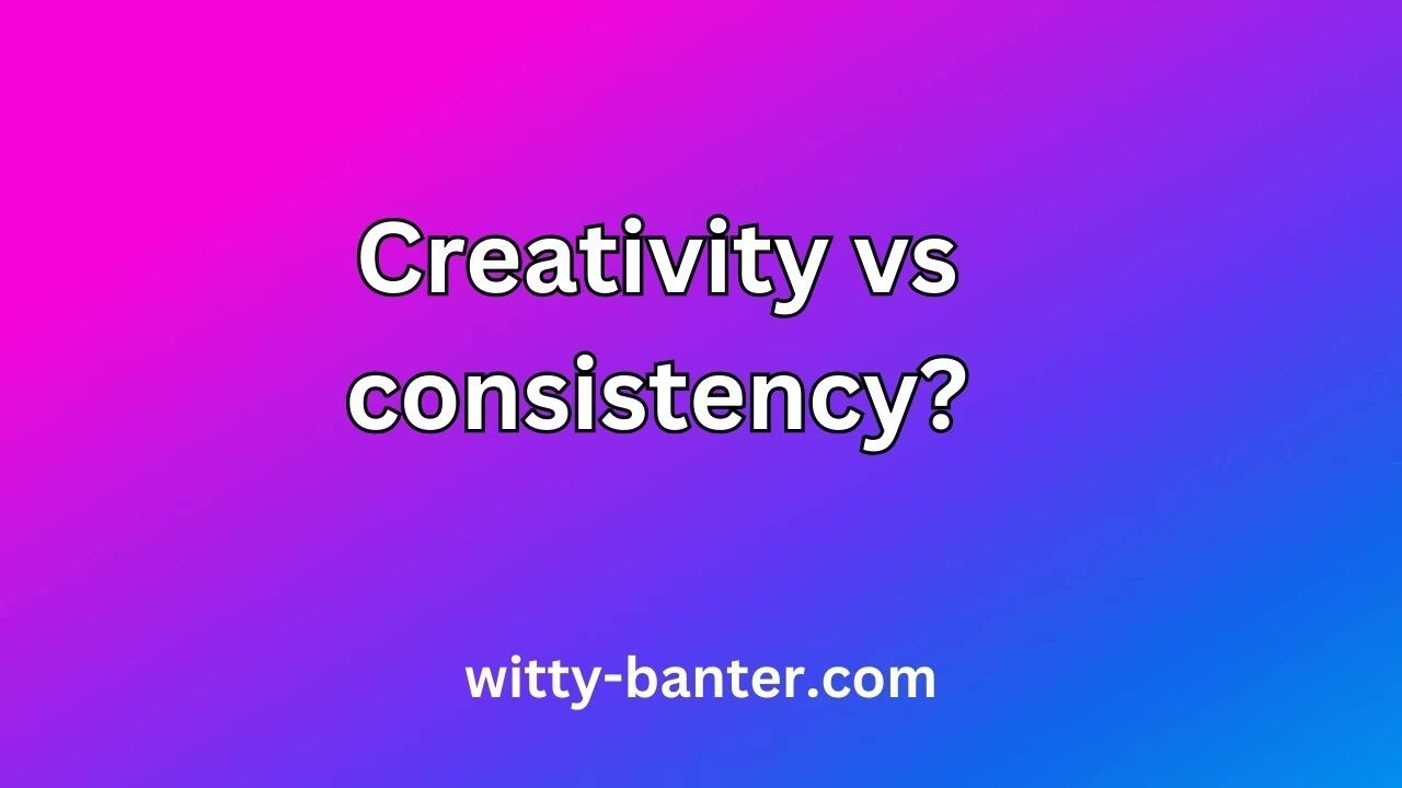 Creativity vs consistency - YouTube