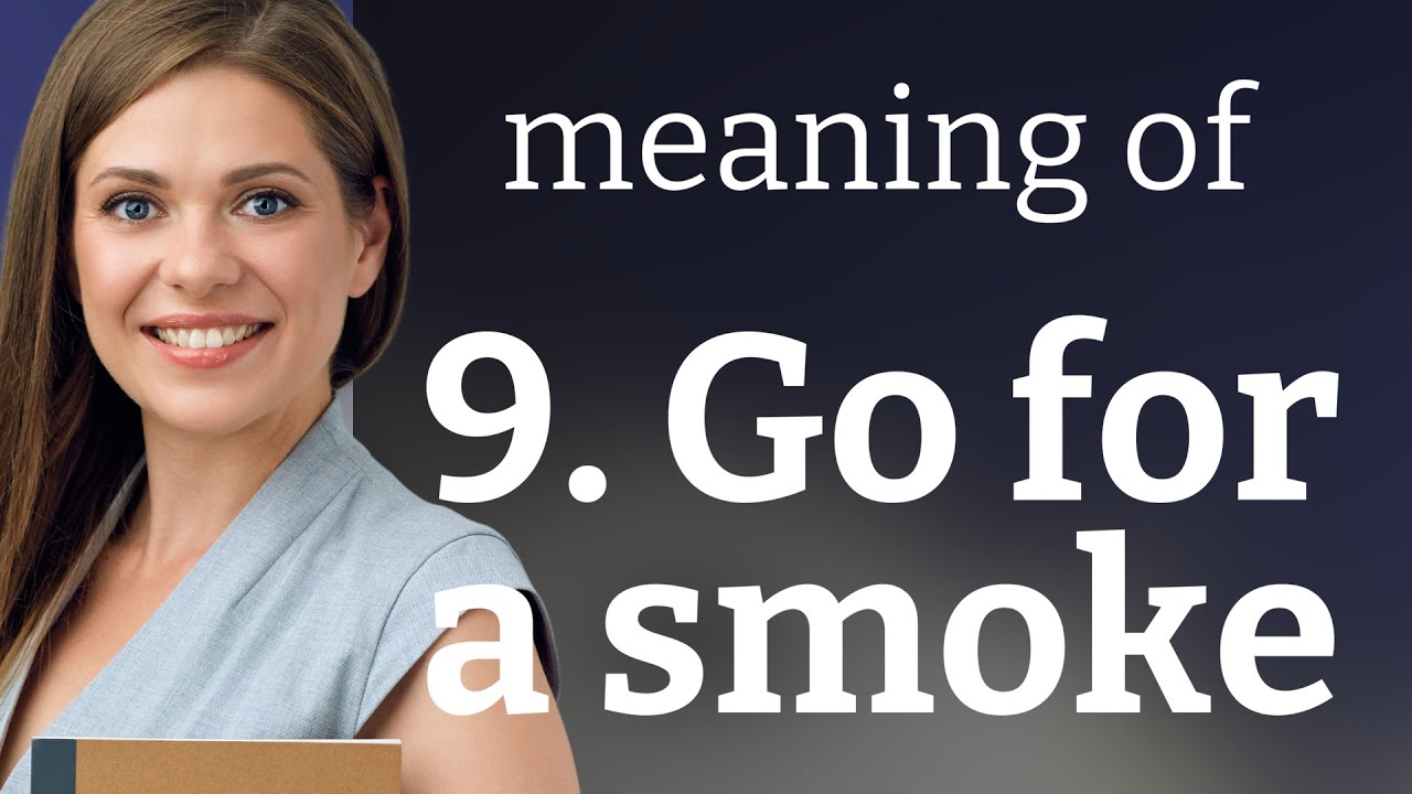 Understanding the Phrase "Go for a Smoke" - YouTube