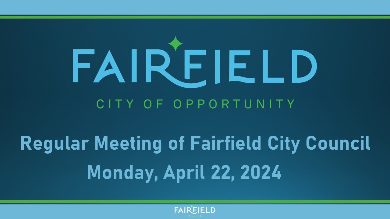 City of Fairfield City Council Meeting Monday April 22, 2024 - YouTube
