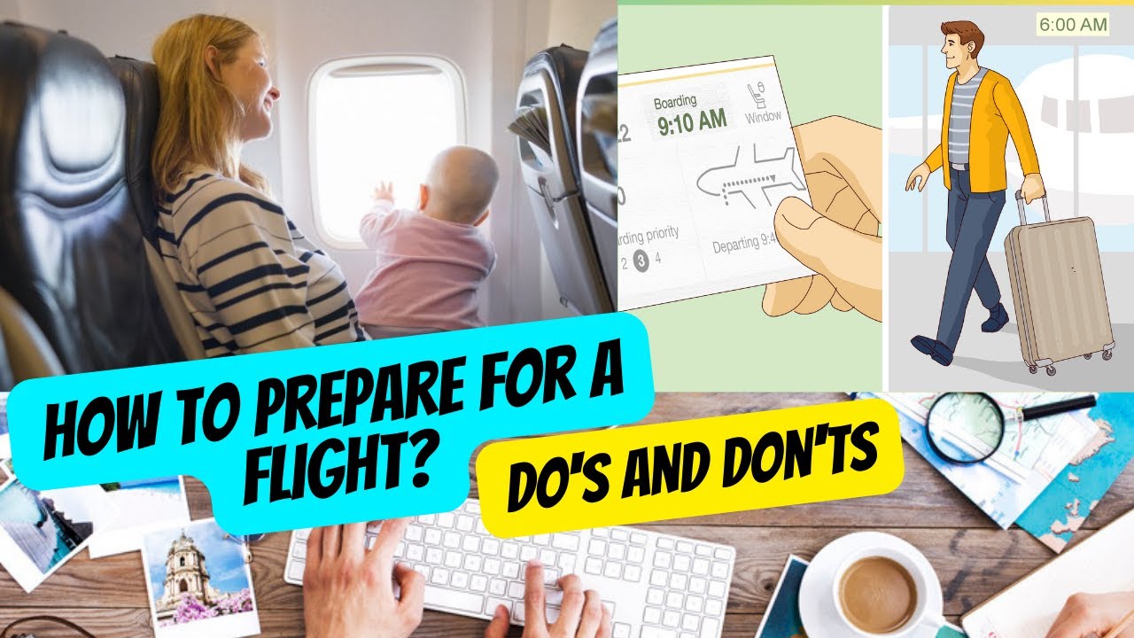 How to Prepare For a Flight | Fly Right | A Comprehensive Guide | to ...