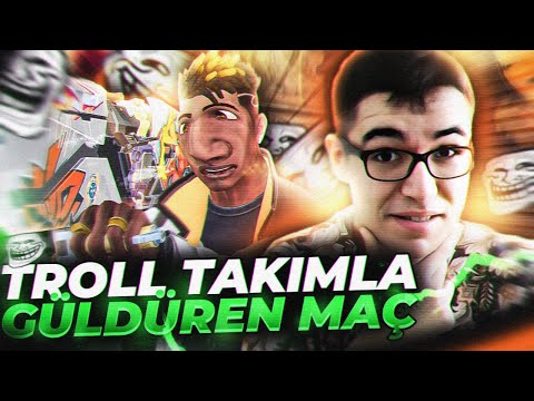 TROLL TAKIMLA GÜLDÜREN MAÇ! Valorant Türkçe