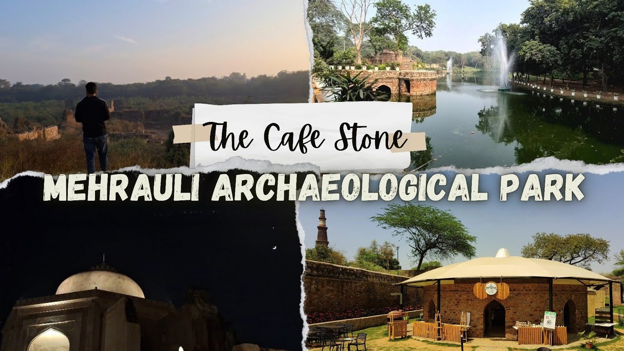 The Cafe Stone | Mehrauli Archaeological Park | New Delhi | Delhi's ...