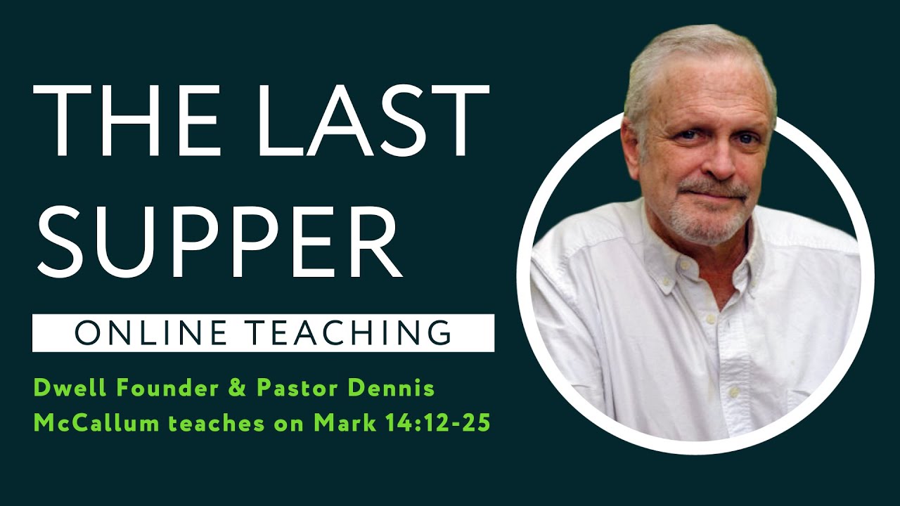 Mark 14:12-25 - The Last Supper - Mark 14:12-25 - Bible Portal