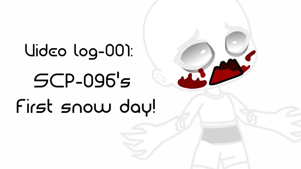 Video Log-001: SCP-096's First Snow Day | The SCP Foundation AU | ⚠More ...