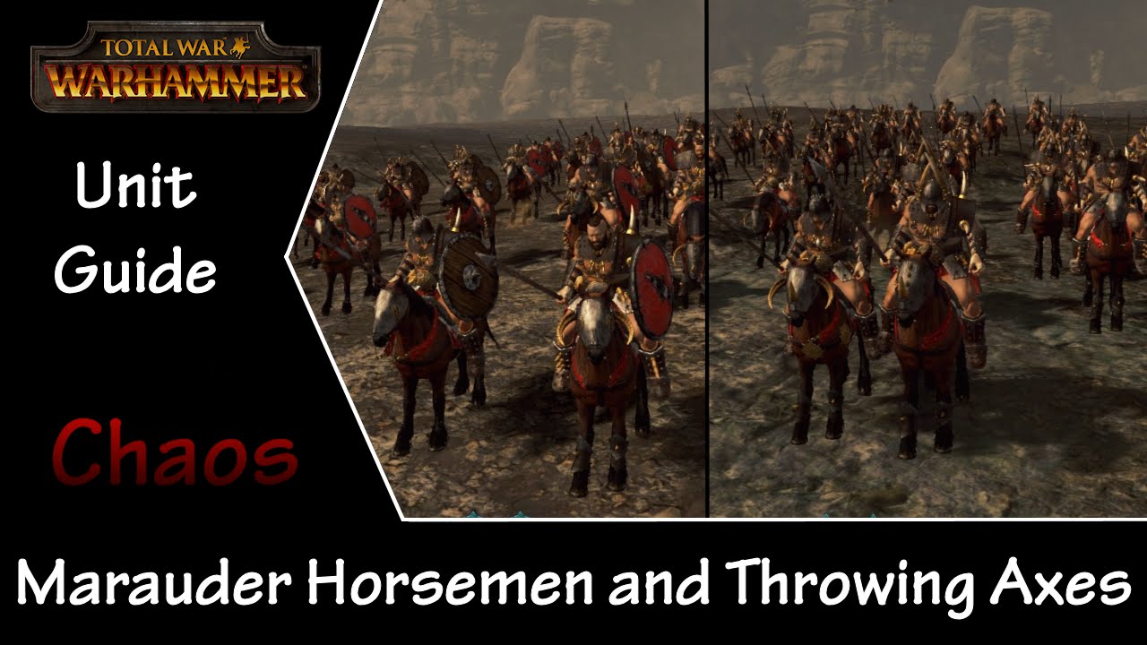 Total War: Warhammer Unit Guide - Chaos Marauder Horsemen and Throwing ...