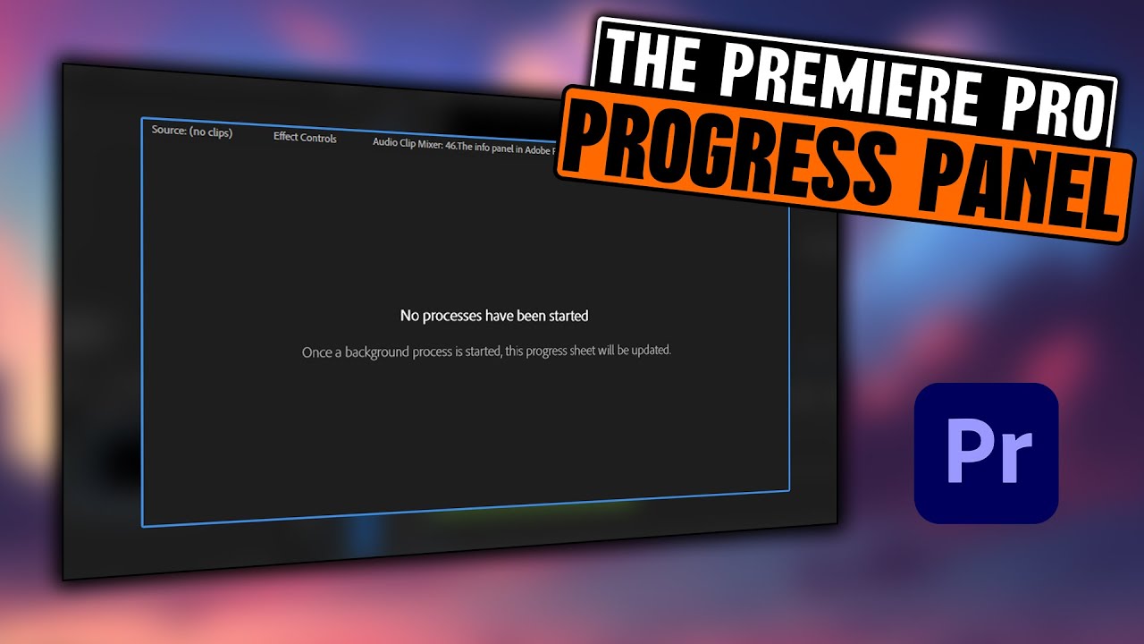 The Progress Panel In Adobe Premiere Pro 2025. - YouTube