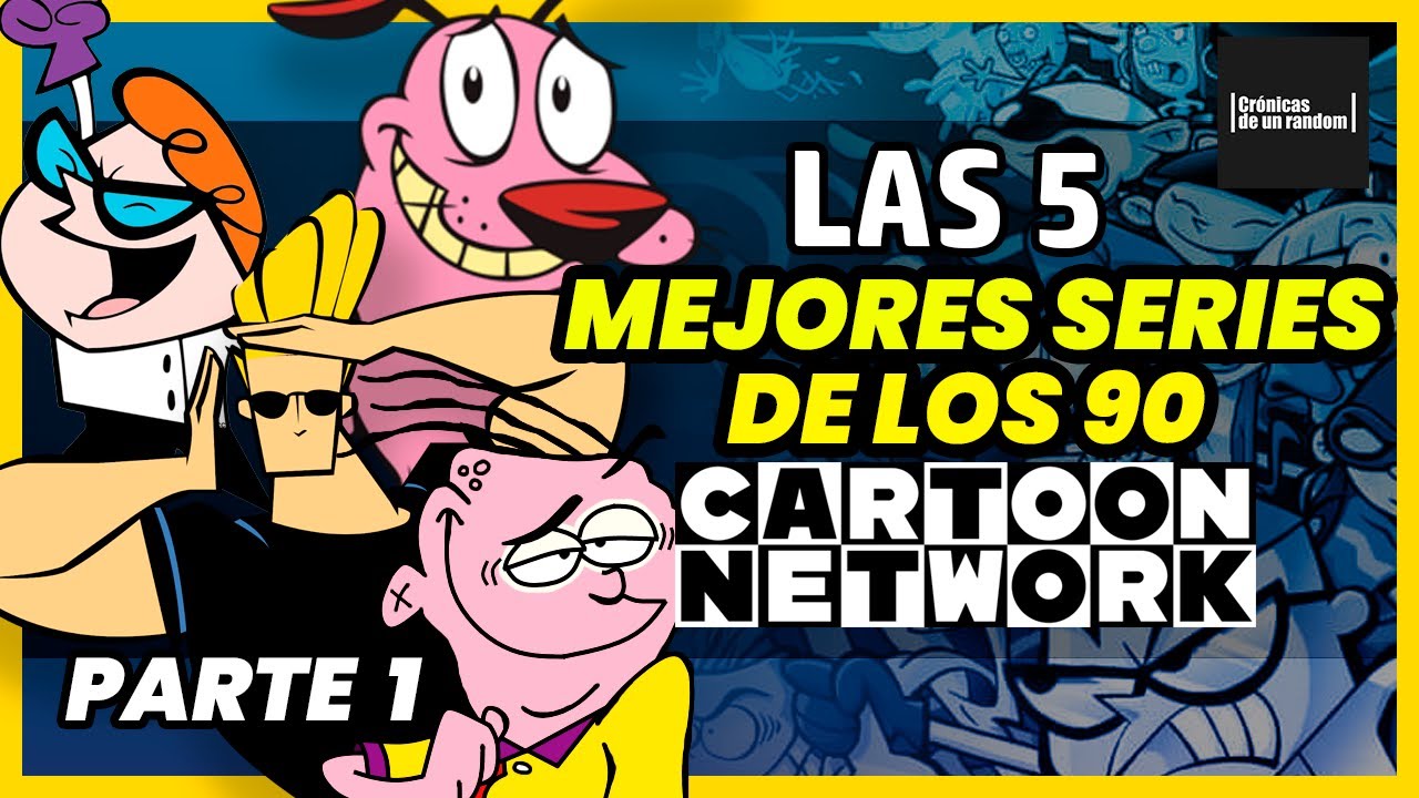 Las 5 Mejores Series de Cartoon Network de los 90 !! | Parte 1 ...