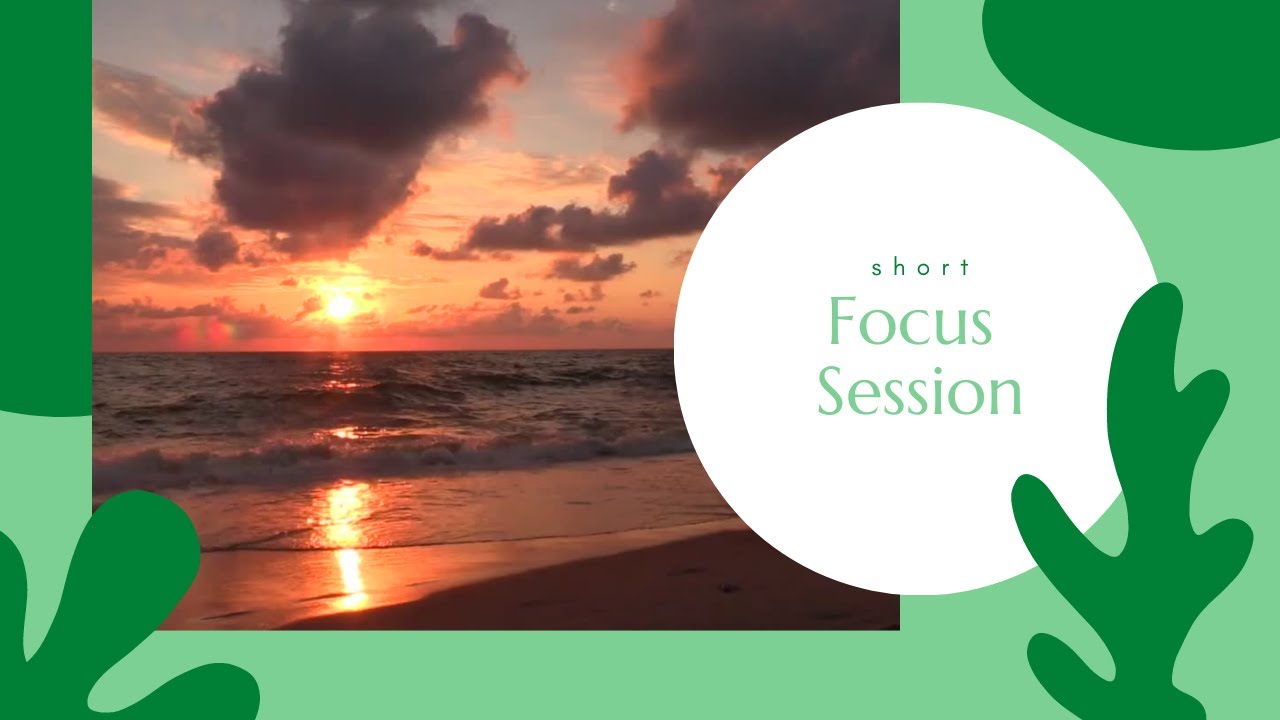 30 minutes short focus session for study and work - YouTube