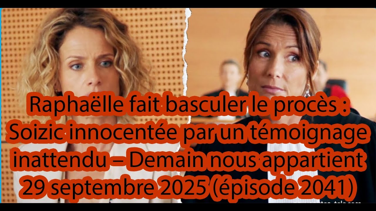 Raphaëlle fait basculer le procès – Demain nous appartient 29 septembre ...