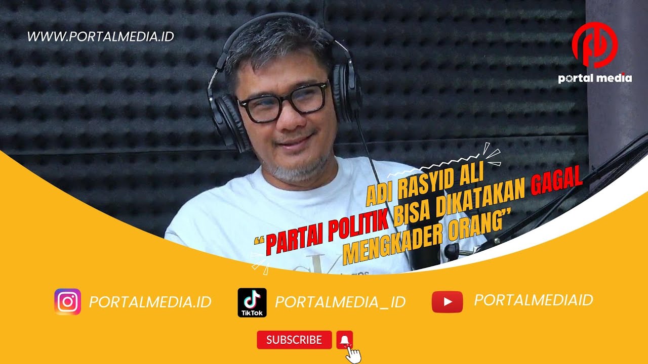 Adi Rasyid Ali: "Partai Politik Bisa Dikatakan Gagal Mengkader Orang ...