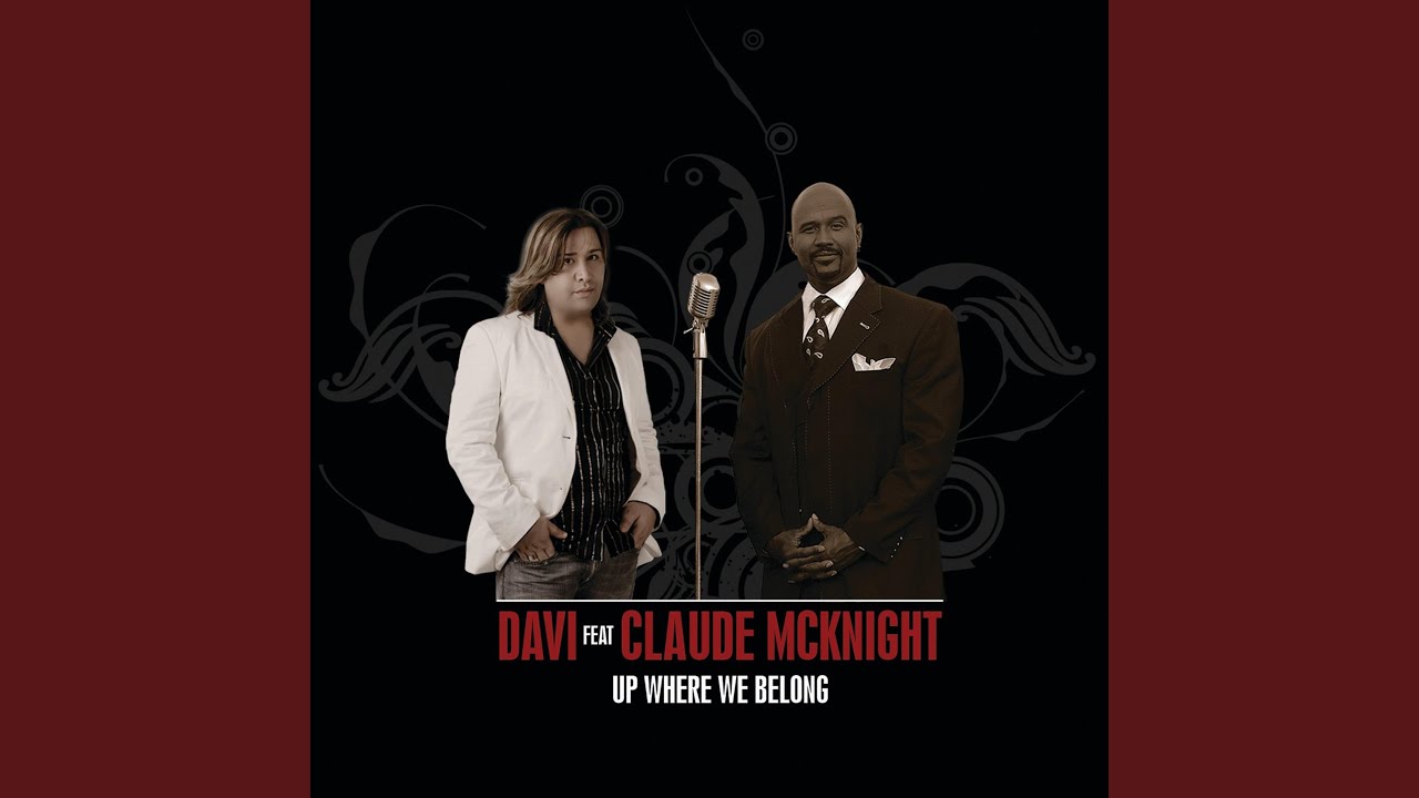 Up Where We Belong (feat. Claude Mcknight III) - YouTube