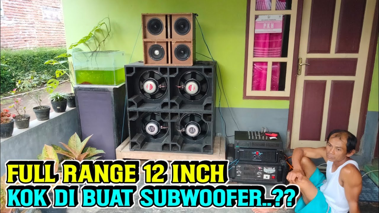 Gimana jadinya..?? kalau speaker 12 inch full range di buat subwoofer ...