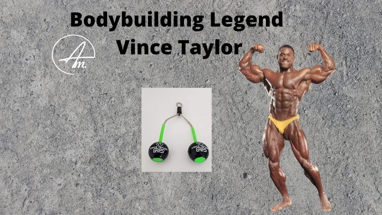 Get A Grip With Bodybuilding Legend Vince Taylor - YouTube
