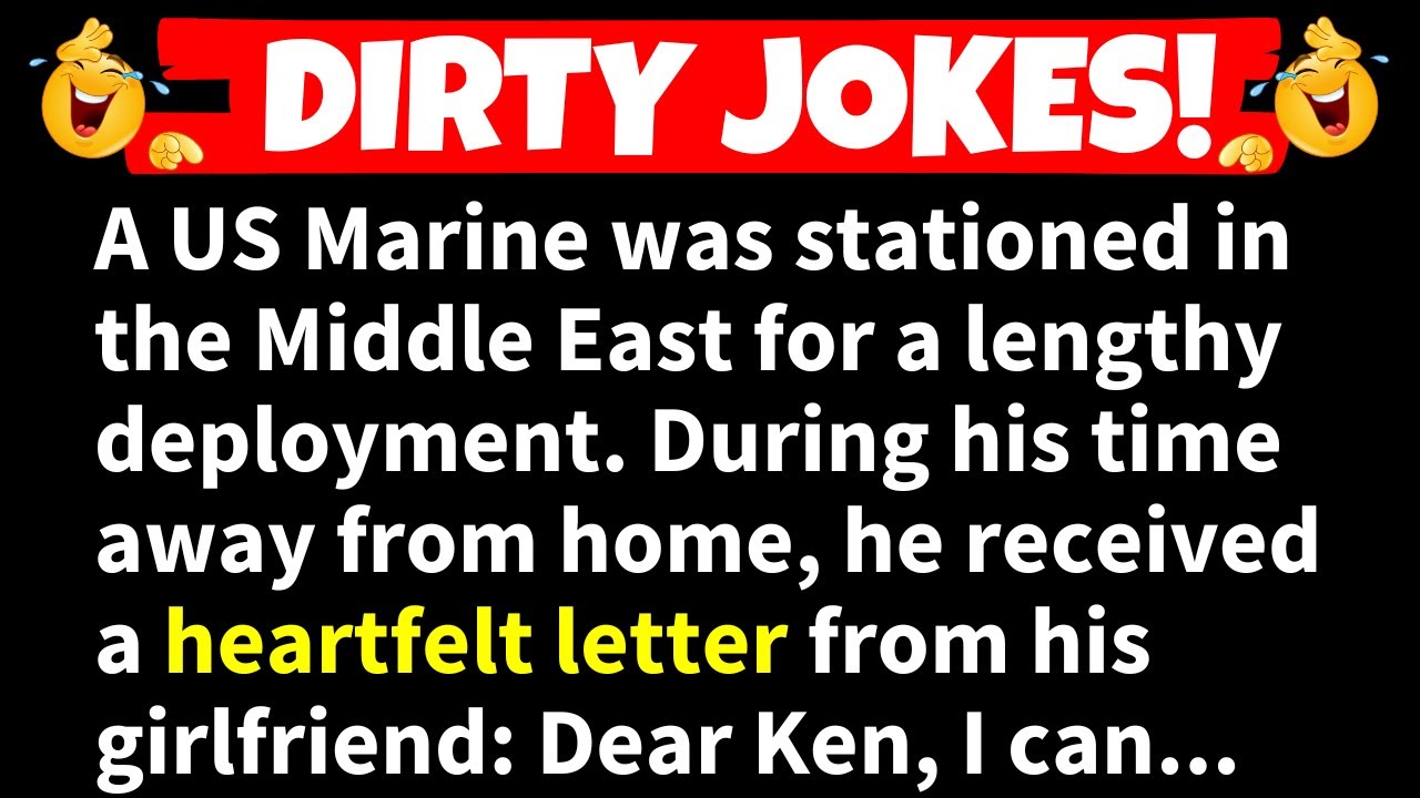 🤣DIRTY JOKES! - A Marine on deployment recieved a letter from his GF ...