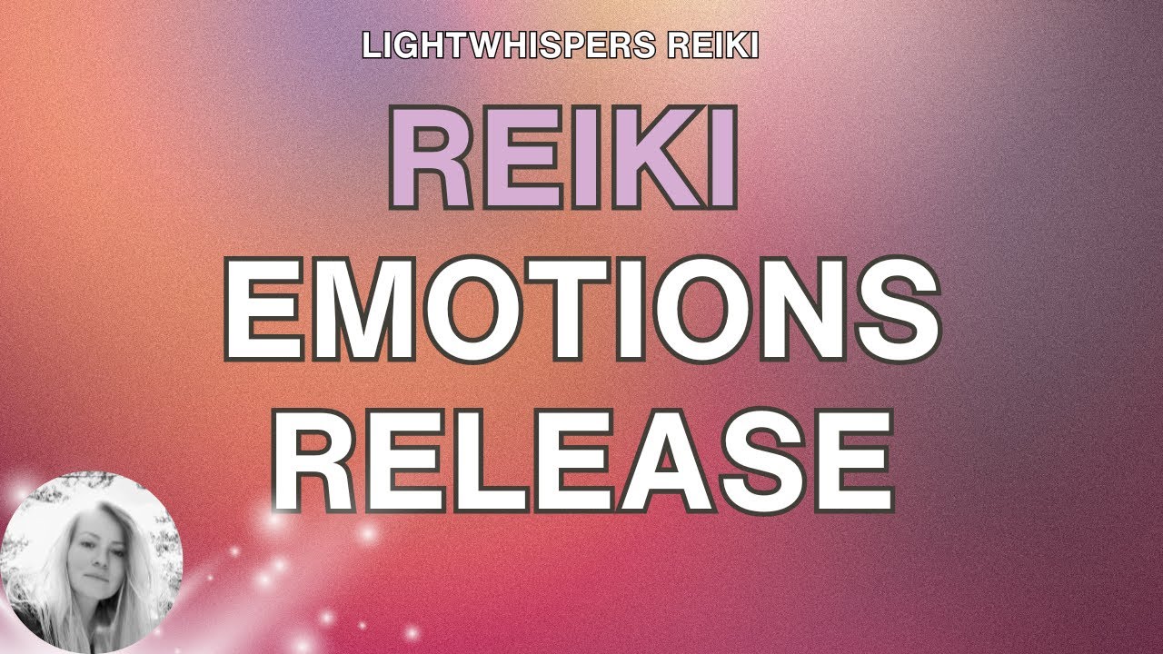 Reiki EMOTIONS RELEASE Trapped, Suppressed, Repressed Negative Emotions ...