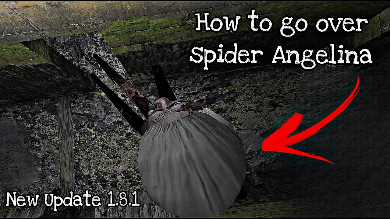 How to go over spider Angelina In Granny New update 1.8.1 - YouTube