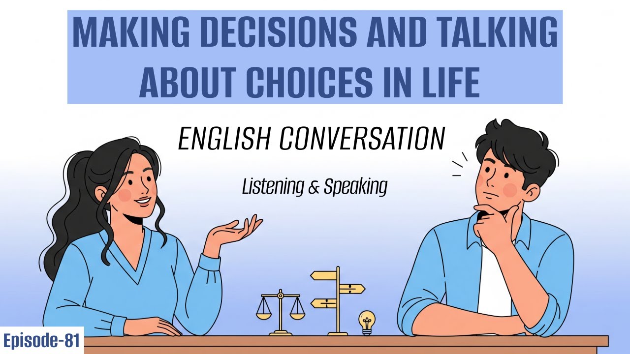 Making Decisions and Talking About Choices in Life | English Listening ...