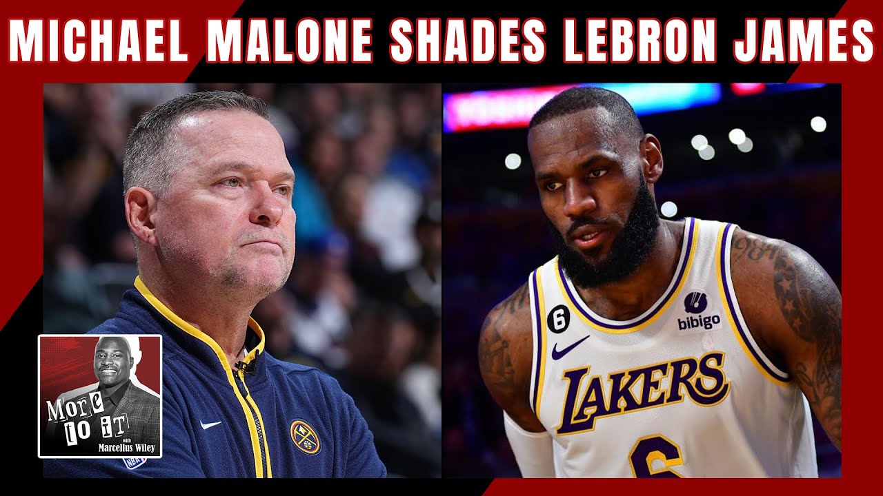 Nuggets Coach Michael Malone Shades LeBron James! Malone Jokes About ...