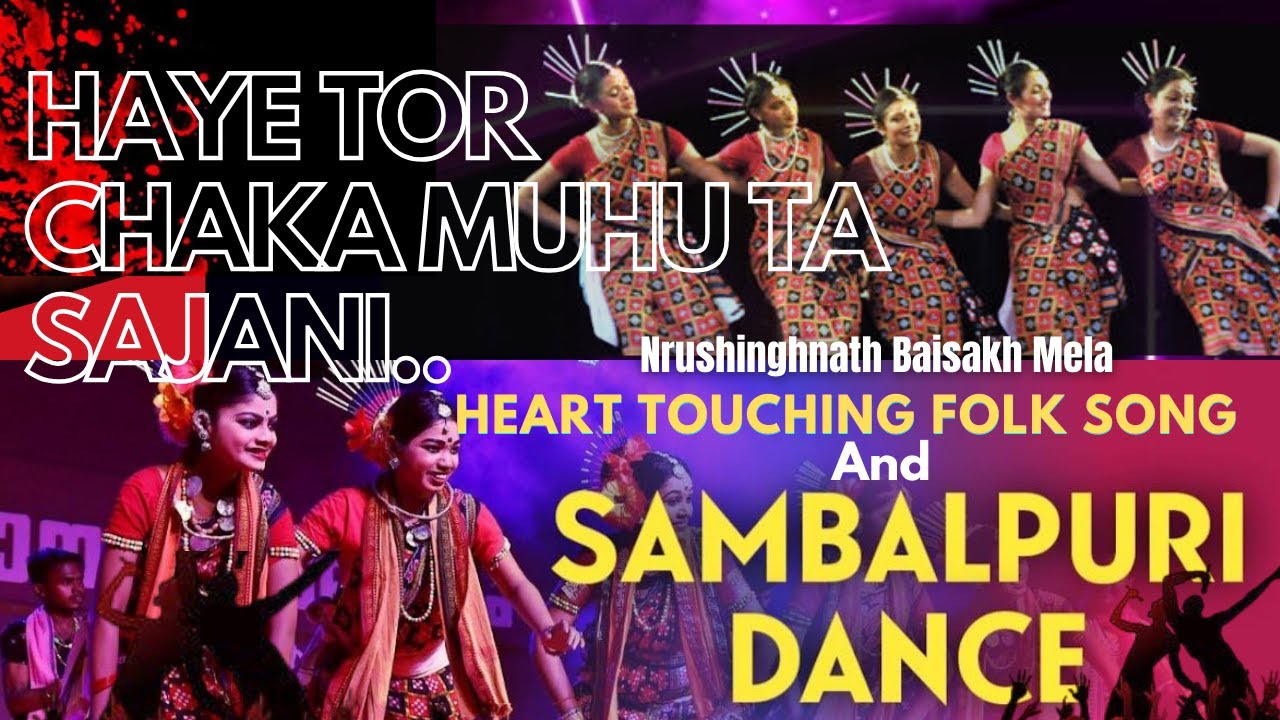 Haye Tor Chaka Muhun | Baisakh mela Nrushinghnath | Folk Dance | Melody ...