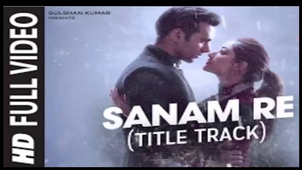 SANAM RE Title Song FULL VIDEO | Pulkit Samrat, Yami Gautam, Urvashi ...