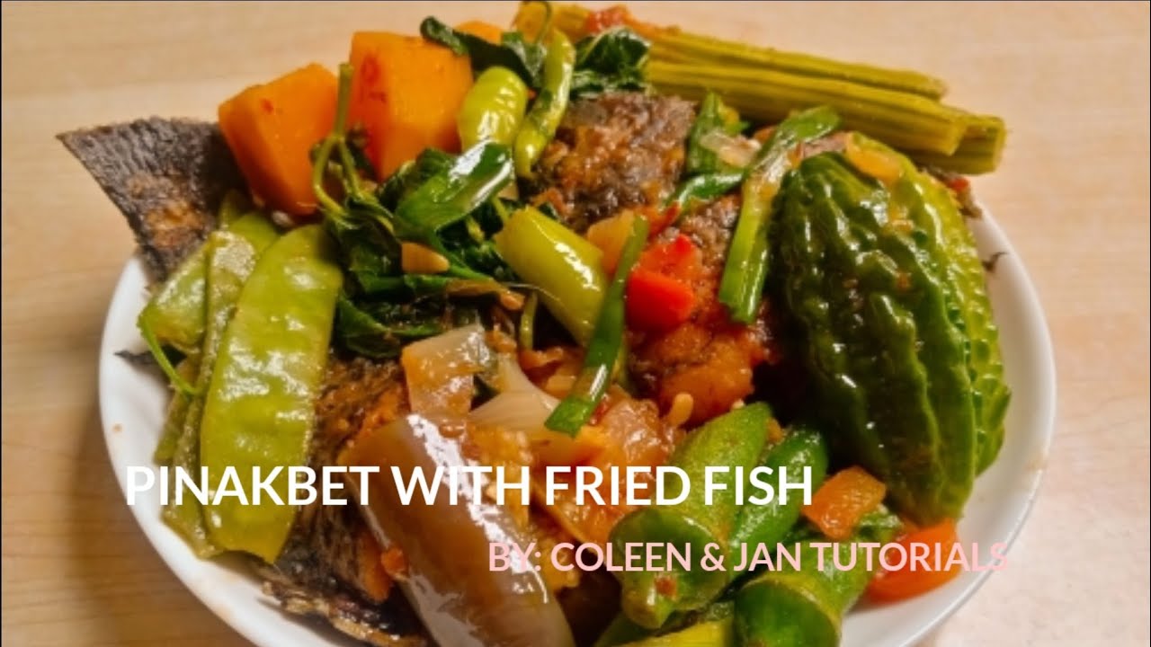 PINAKBET WITH FRIED FISH | ILOCANO DISH | HEALTHY FOOD - YouTube