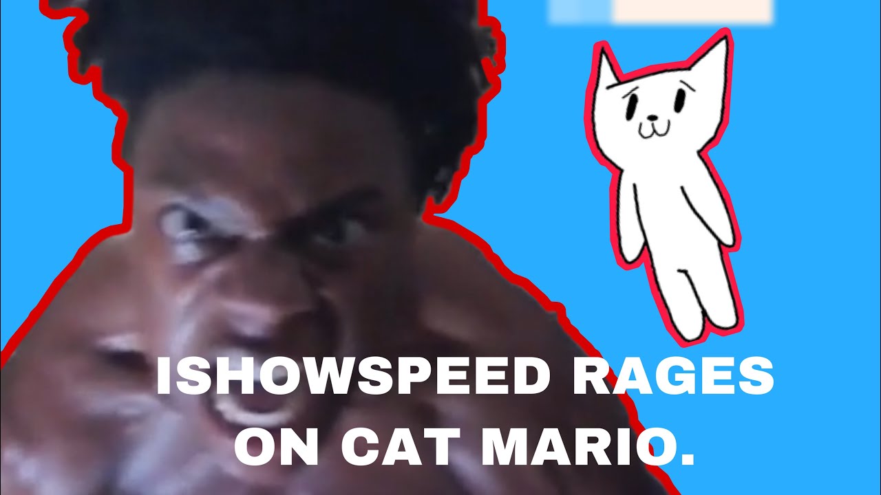 ISHOWSPEED RAGES ON CAT MARIO! - YouTube