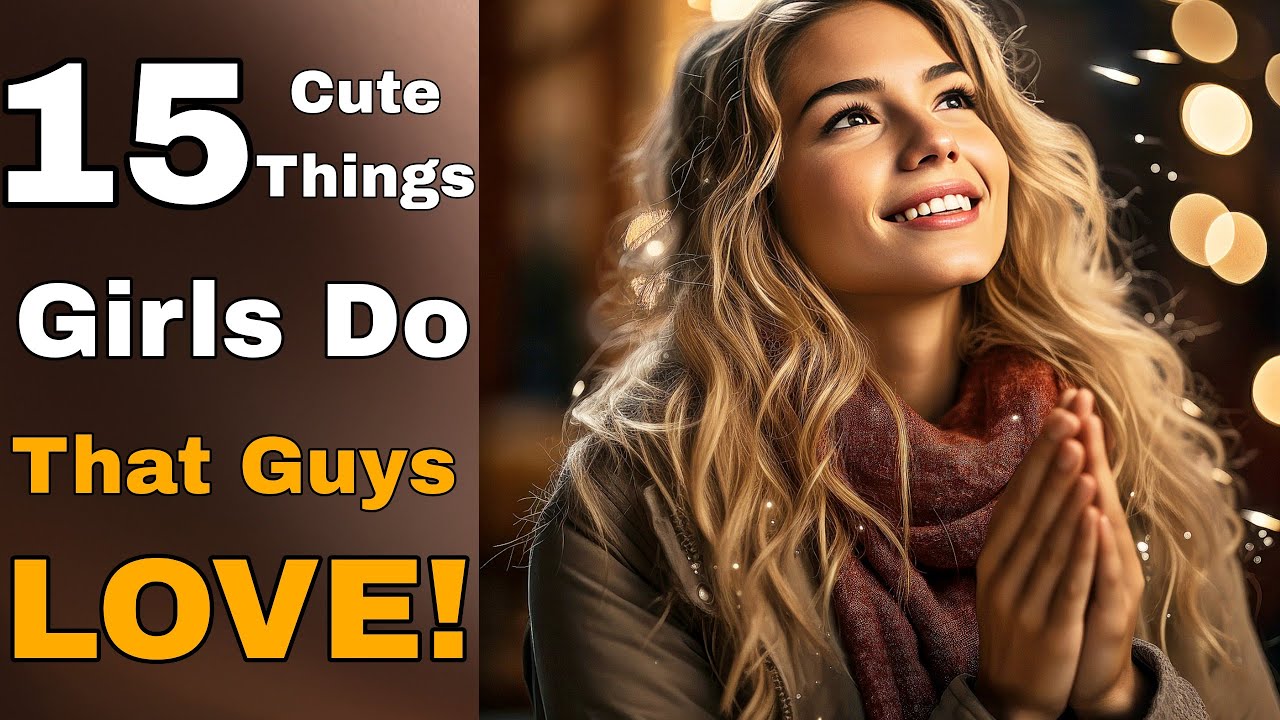 STOP Making These Mistakes Girls! 15 Cute Things Girls Do That Guys ...
