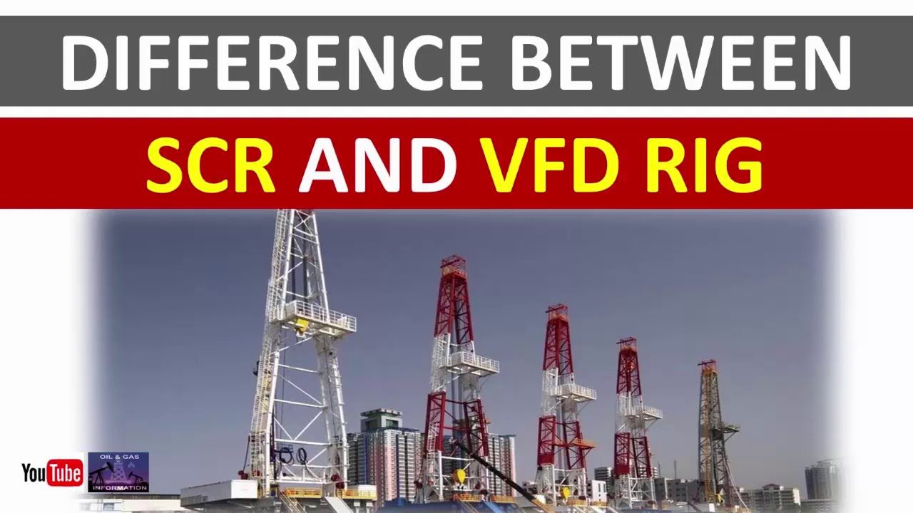 Difference Between SCR and VFD Drilling Rigs | Oil Rigs | Electricaly ...