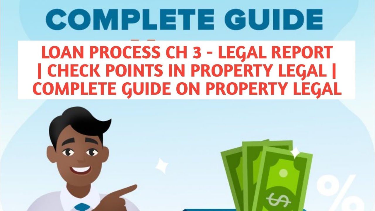 LOAN PROCESS CH 3 - LEGAL REPORT | CHECK POINTS IN PROPERTY LEGAL ...