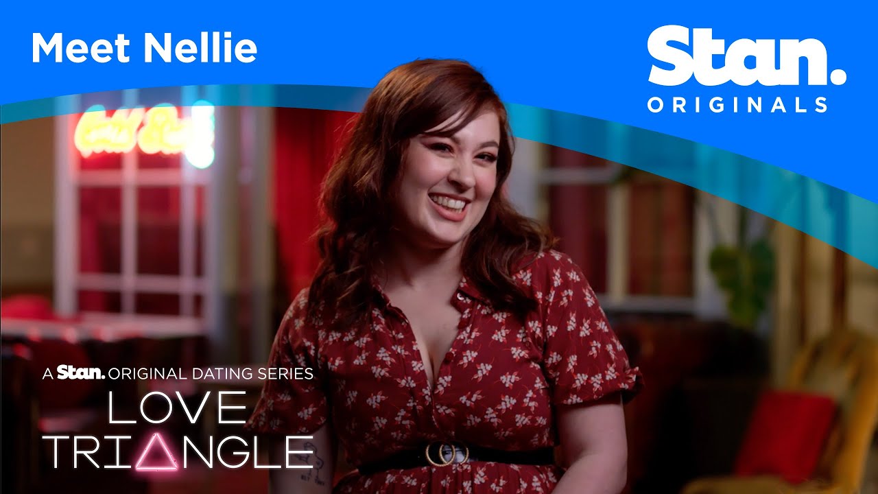 Meet Nellie | Love Triangle Season 2 | A Stan Original Dating Series ...