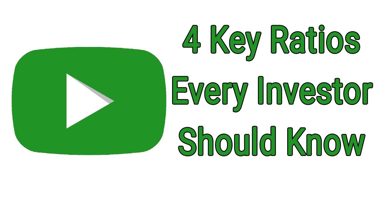 4 Key Ratios Every Investor Should Know - and how to use them - YouTube
