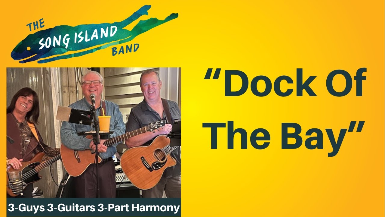 Sitting On The Dock Of The Bay - The Song Island Band - YouTube