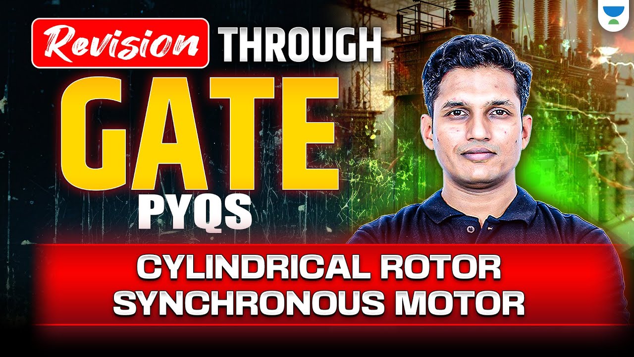 Cylindrical Rotor Synchronous Motor🔥| Revision Through PYQs | GATE 2025 ...