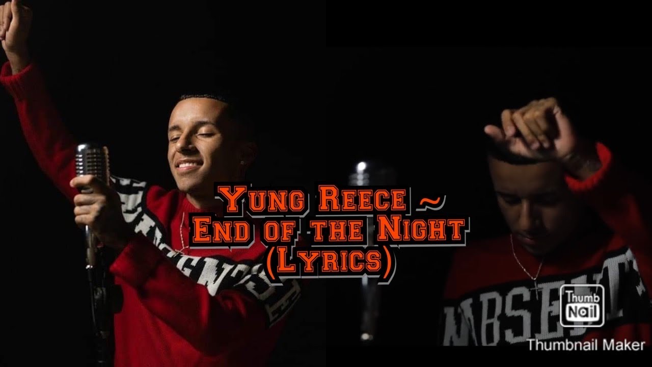 Yung Reece - End Of The Night (lyrics) - YouTube