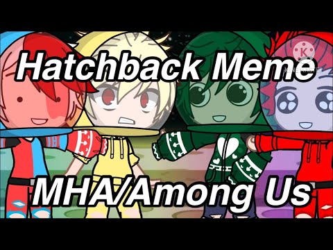 Hatchback meme//MHA//Gacha Club//Blake_Nex - YouTube