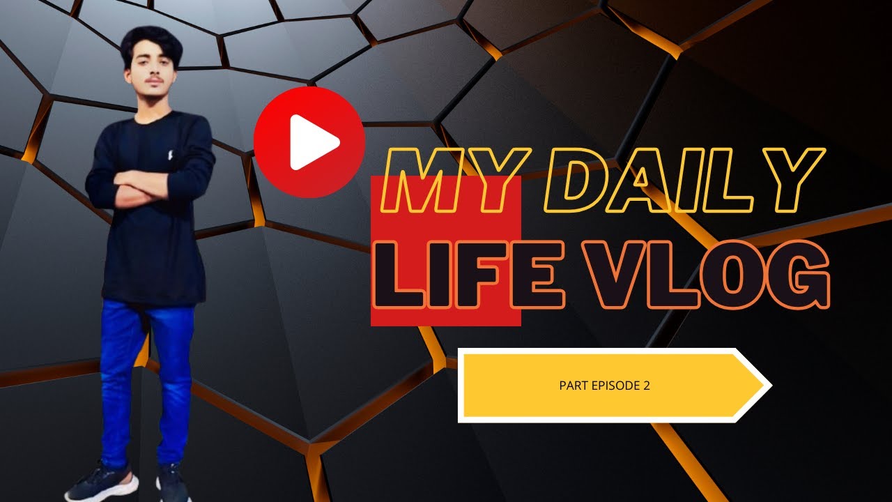 MY DAILY LIFE VLOGS PART EPISODE 2 - YouTube