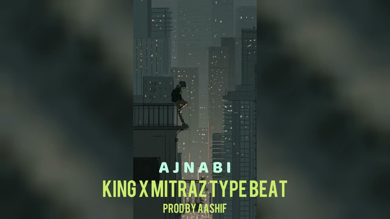 (SOLD) "AJNABI " KING X MITRAZ TYPE BEAT | PROD BY AASHIF | Chords ...