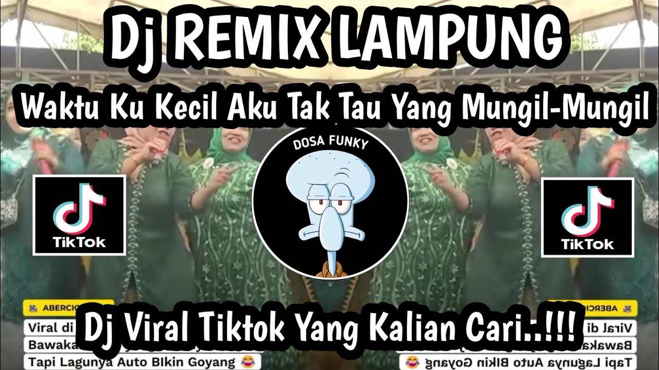 DJ WAKTU KU KECIL AKU TAK TAU YANG MUNGIL-MUNGIL||DJ REMIX EMAK LAMPUNG WAKTU KU KECIL VIRAL ...