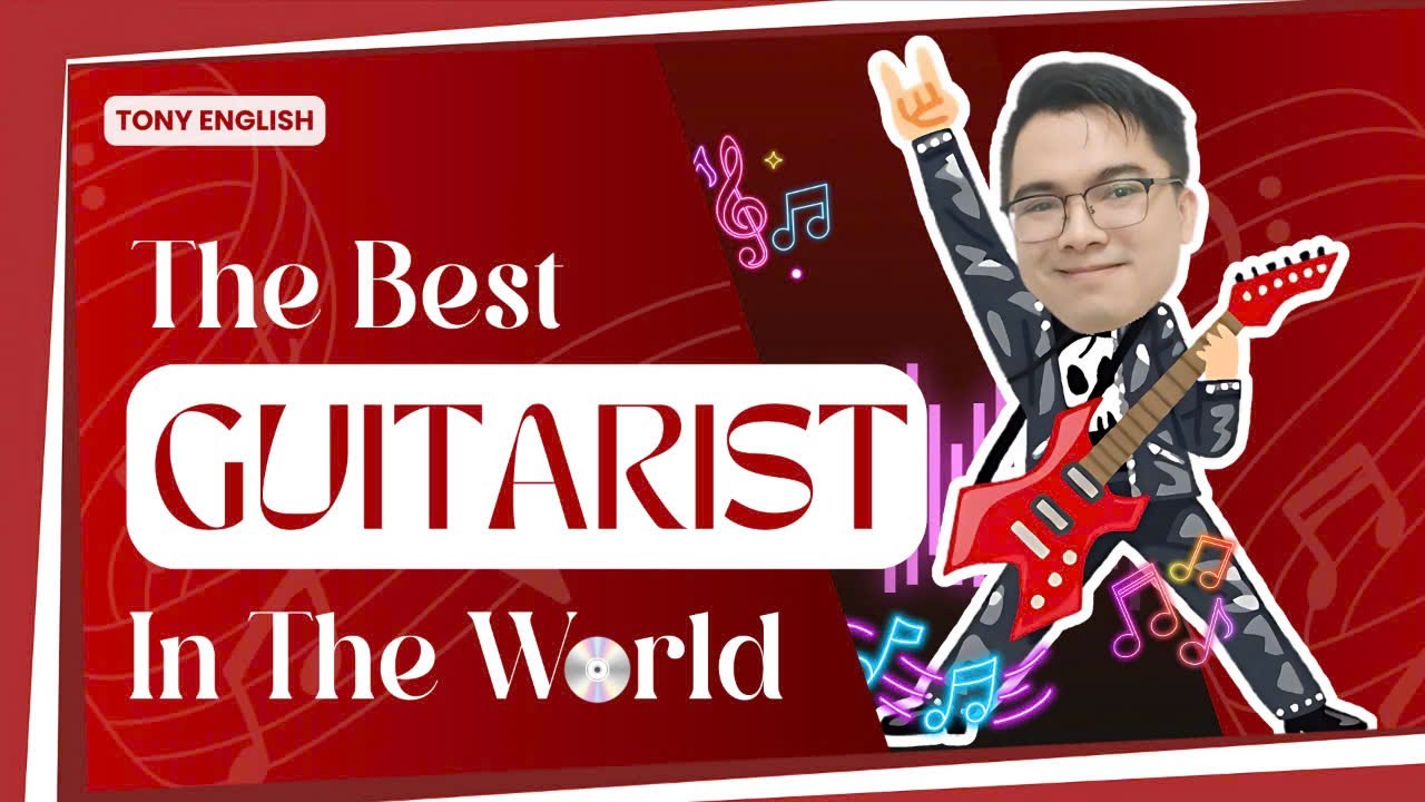 GUITARIST-PART 9-Tony English - Tiếng Anh Tư Duy - YouTube