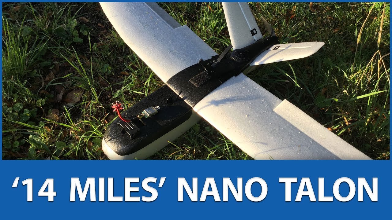 Nano Talon 1 Battery, 28 Mins, 14 MILES! FPV Flight - YouTube