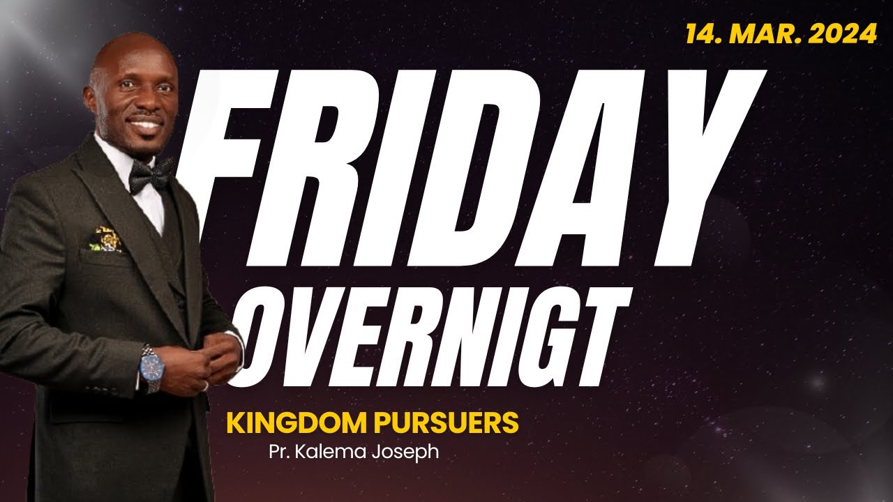 KPGM FRIDAY OVERNIGHT 12TH SEP 2025 || PR KALEMA JOSEPH - YouTube