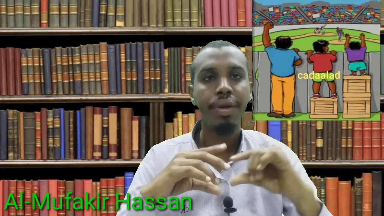Waa maxay cadaalad iyo sinaan? - YouTube